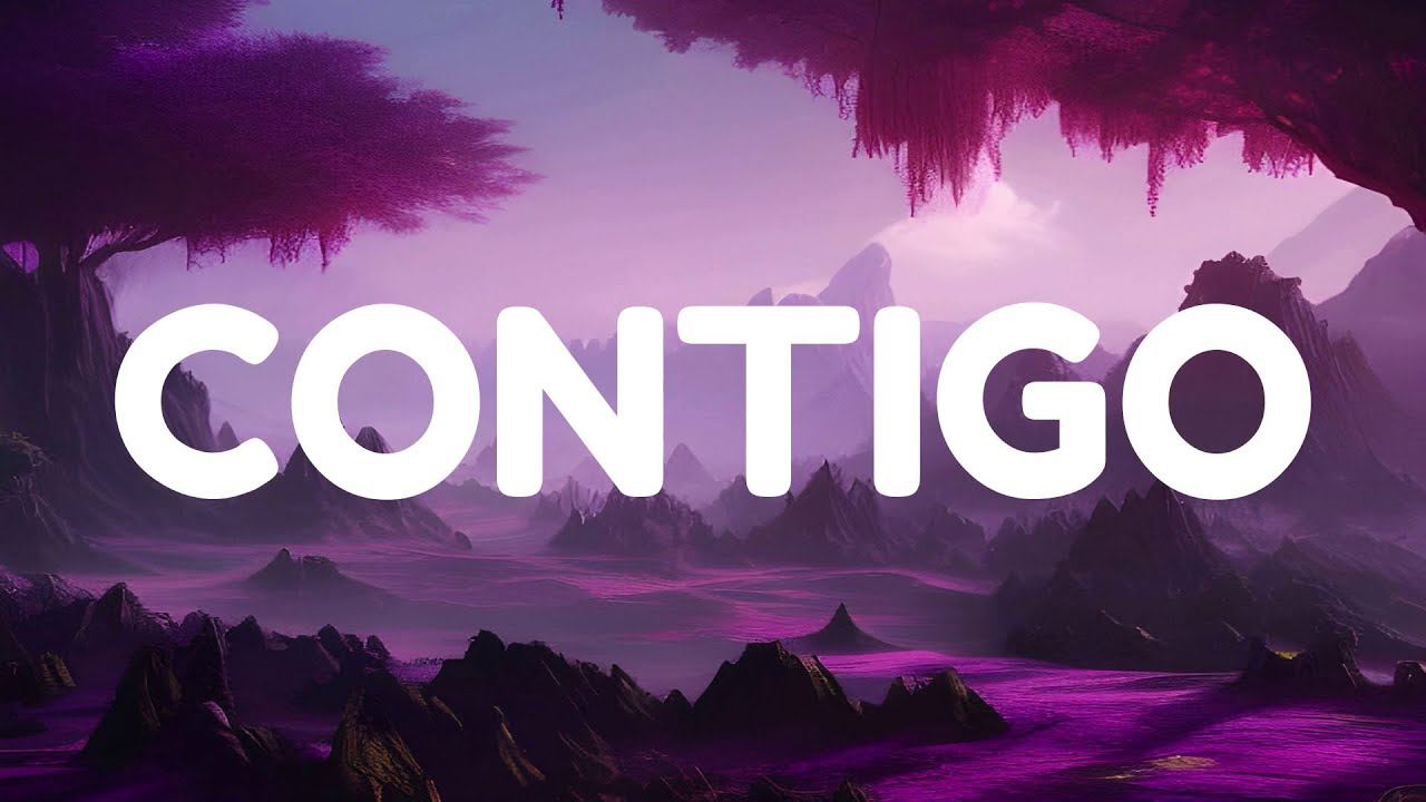 KAROL G, Tiësto - CONTIGO (Letra/Lyrics) - YouTube