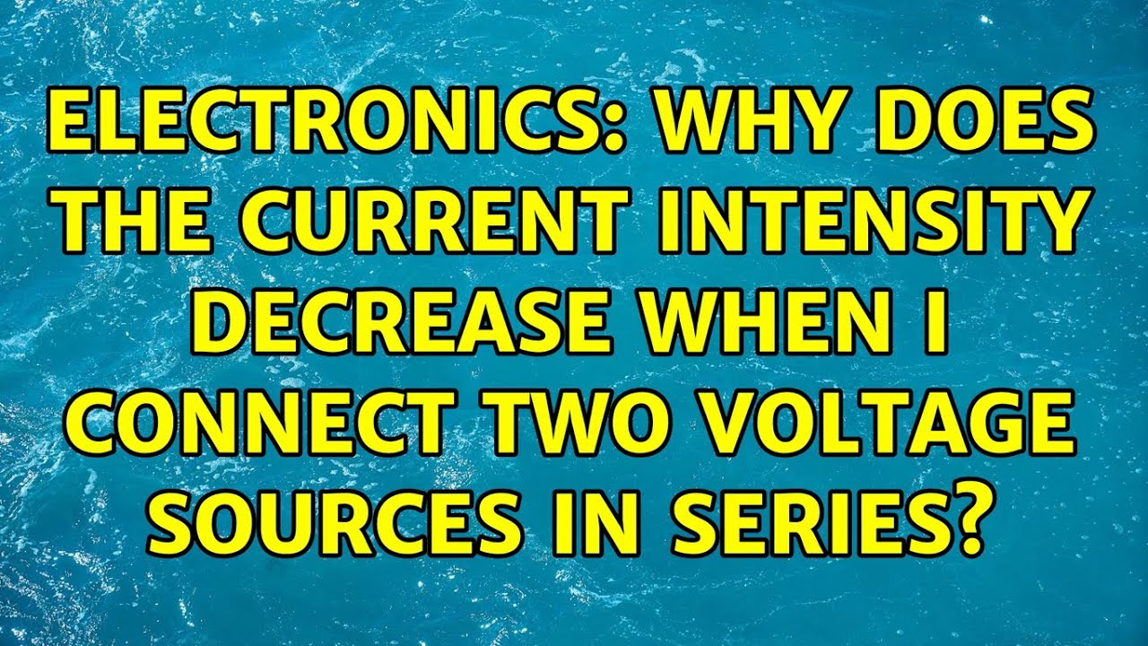 Electronics: Why does the current intensity decrease when I connect two ...