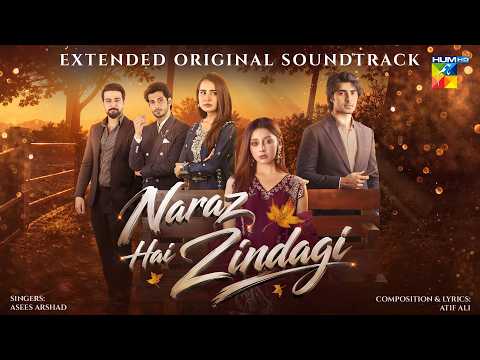 Naraz Hai Zindagi - Full OST 🎵 | Singer: Asees Ardhad  [Alizeh Shah & Subhan Awan]