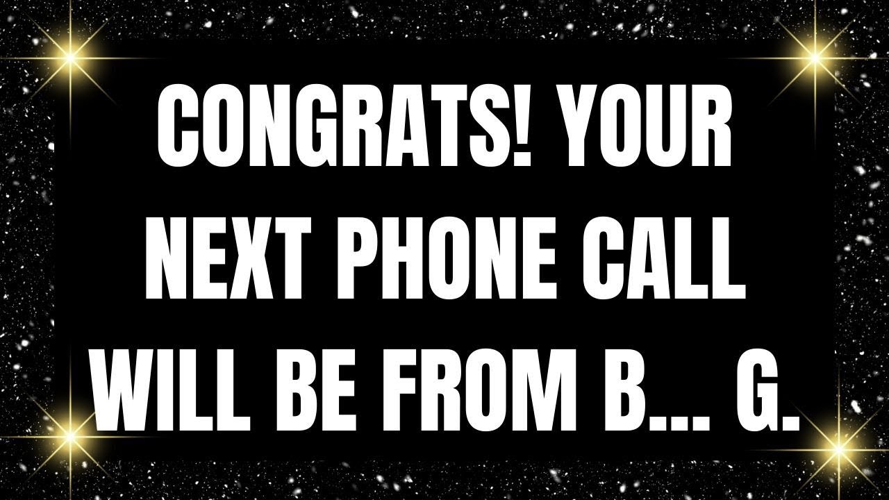 11:11💌: CONGRATS! YOUR NEXT PHONE CALL WILL BE FROM BG🌈Angels Message ...
