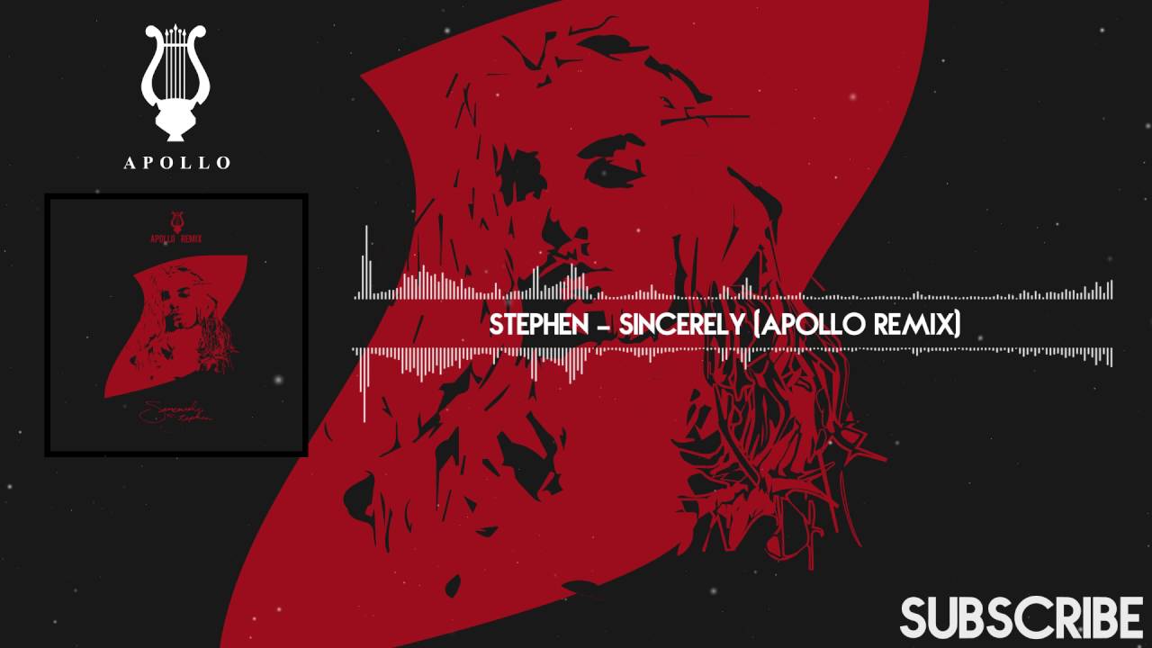 Stephen - Sincerely (Apollo Rising Remix) - YouTube