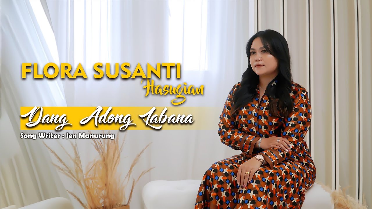Flora Susanti Hasugian - Dang Adong Labana ( Official Musik Video ...