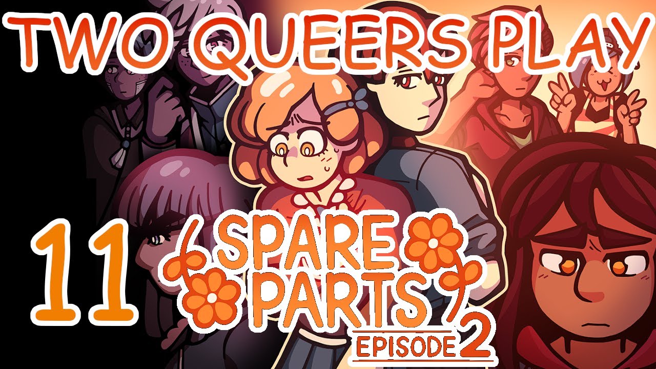 Two Queers Play Spare Parts EP2, Part 11 [FINALE]: E-I-E-I-Core - YouTube