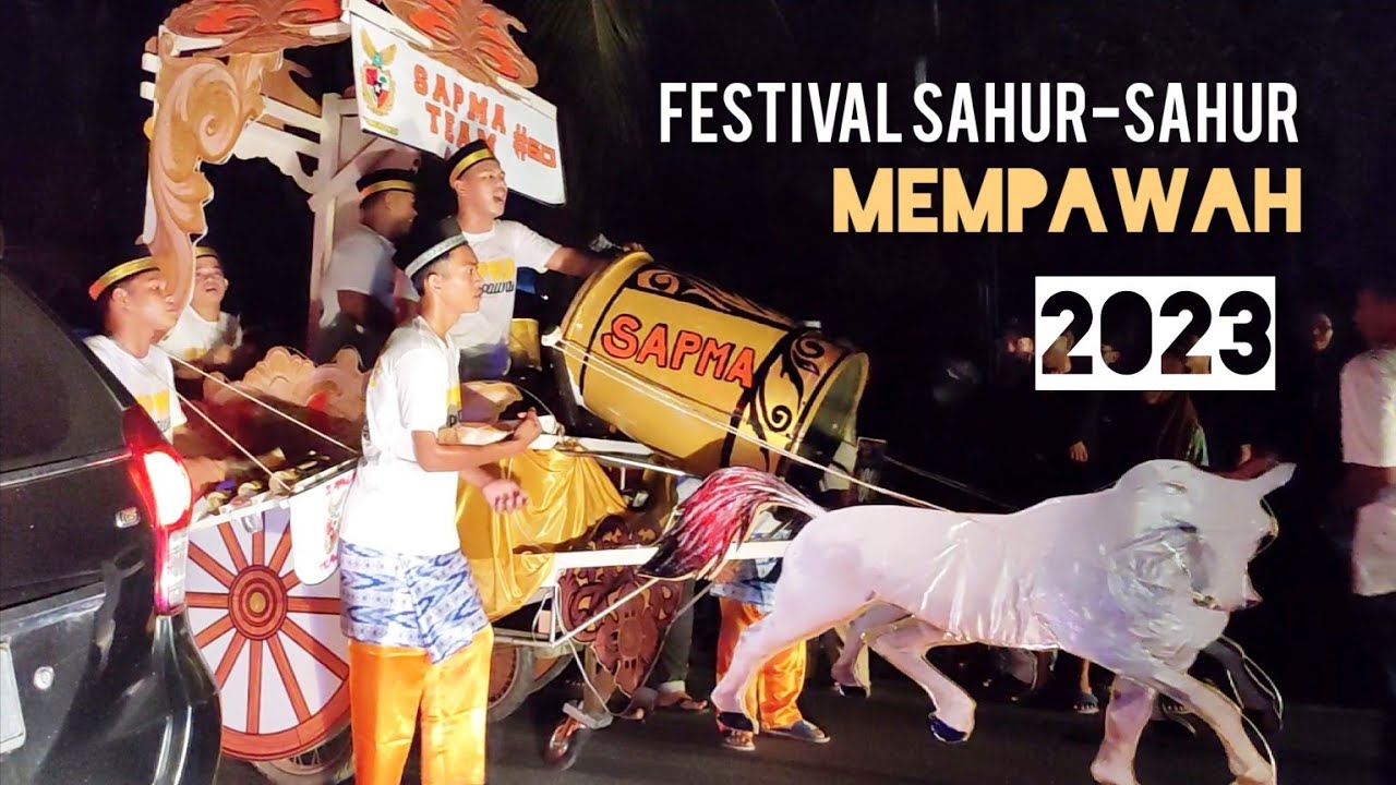 PAWAI FESTIVAL SAHUR-SAHUR MEMPAWAH 2023 - YouTube