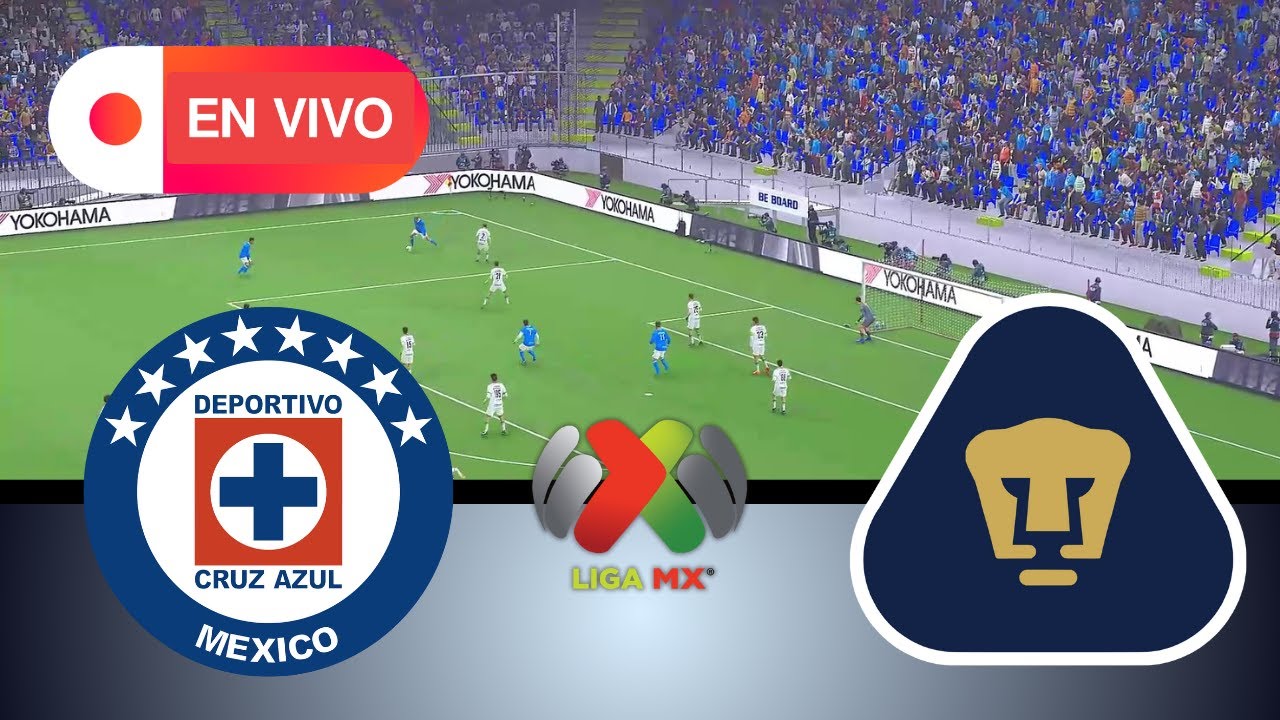 EN VIVO - PUMAS UNAM VS CRUZ AZUL | Mexican Liga BBVA MX Clausura 2025 ...