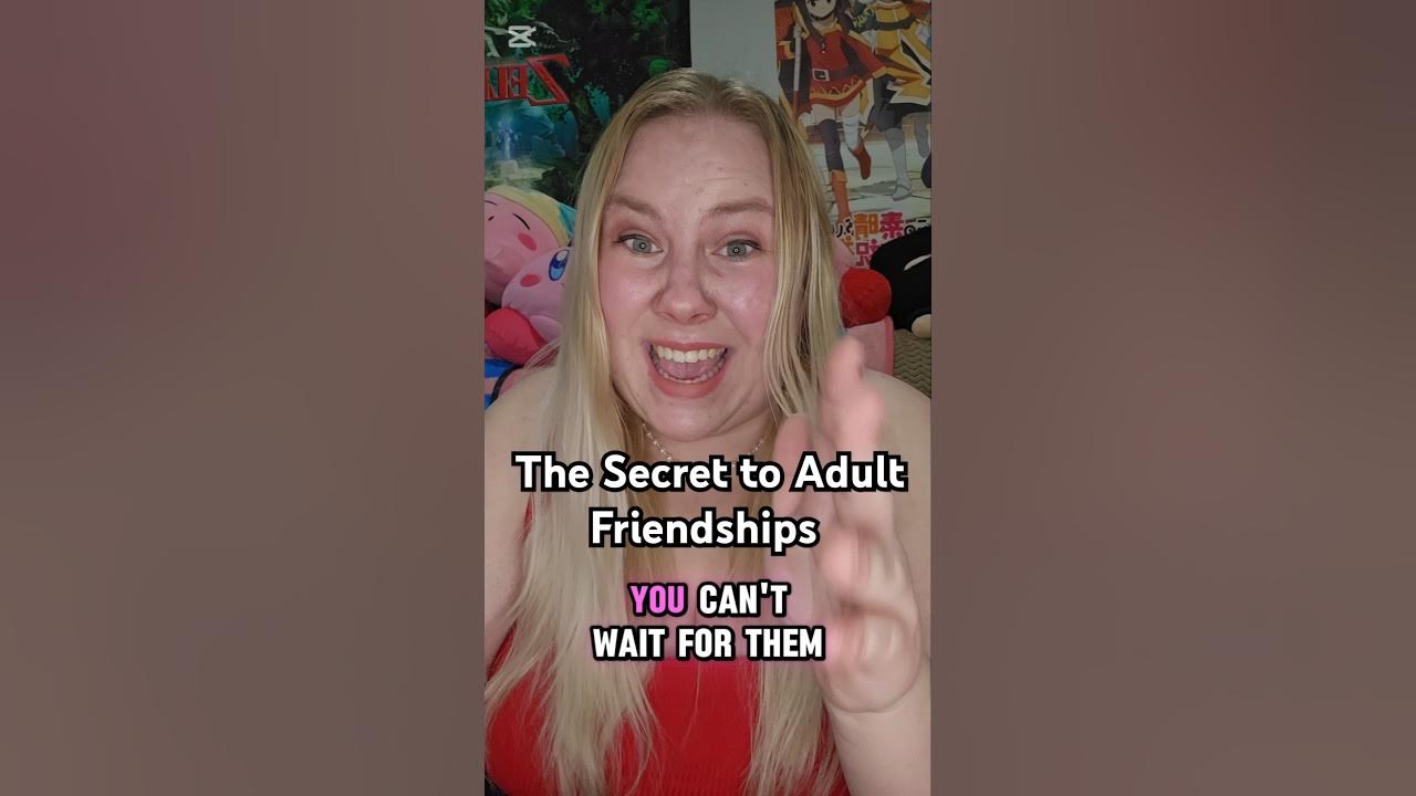 Unlock the secrets to lasting adult friendships! 🤝 - YouTube