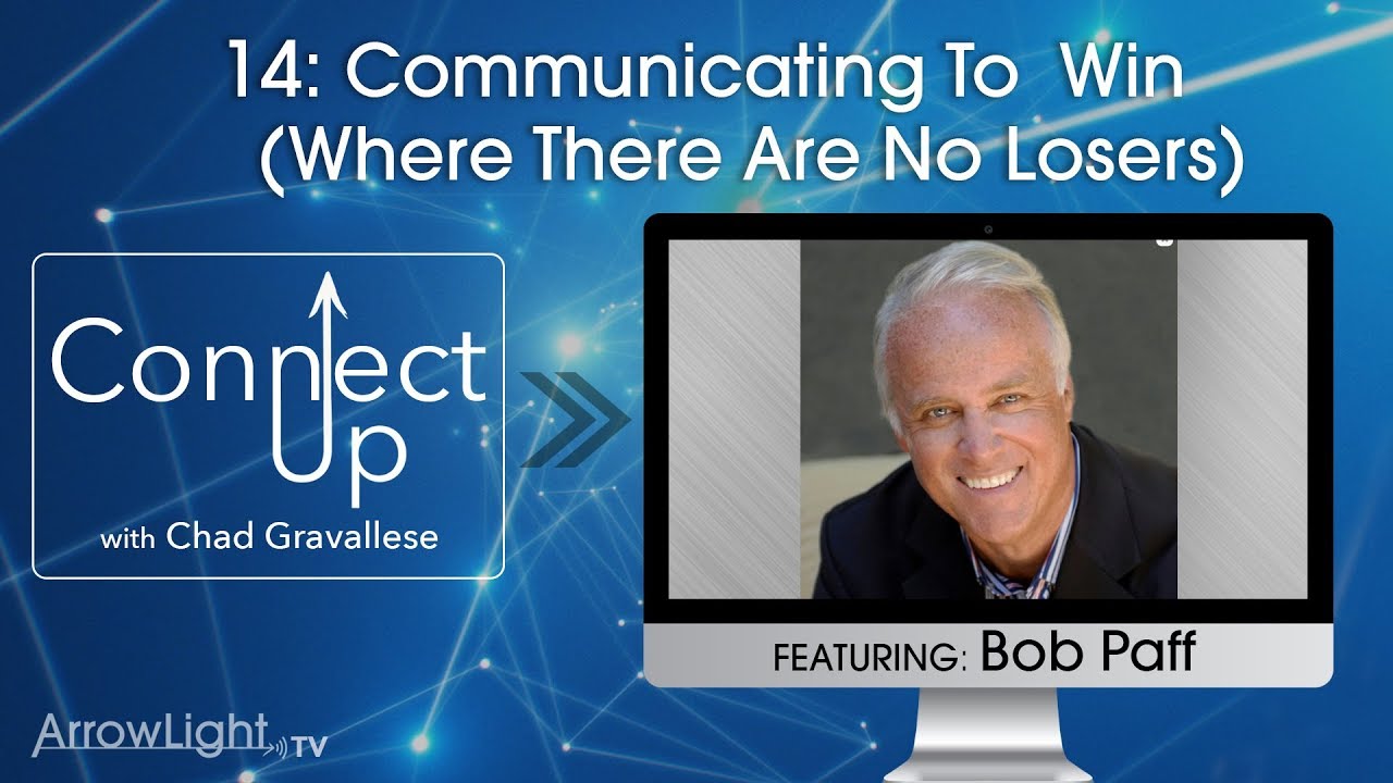 14: Communicating to Win (Where There Are No Losers) with Bob Paff ...