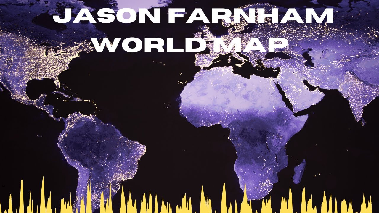 World Map - Jason Farnham - YouTube
