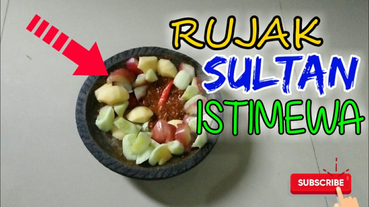 RUJAK BUMBU SULTAN, MANTAB...!!! - YouTube