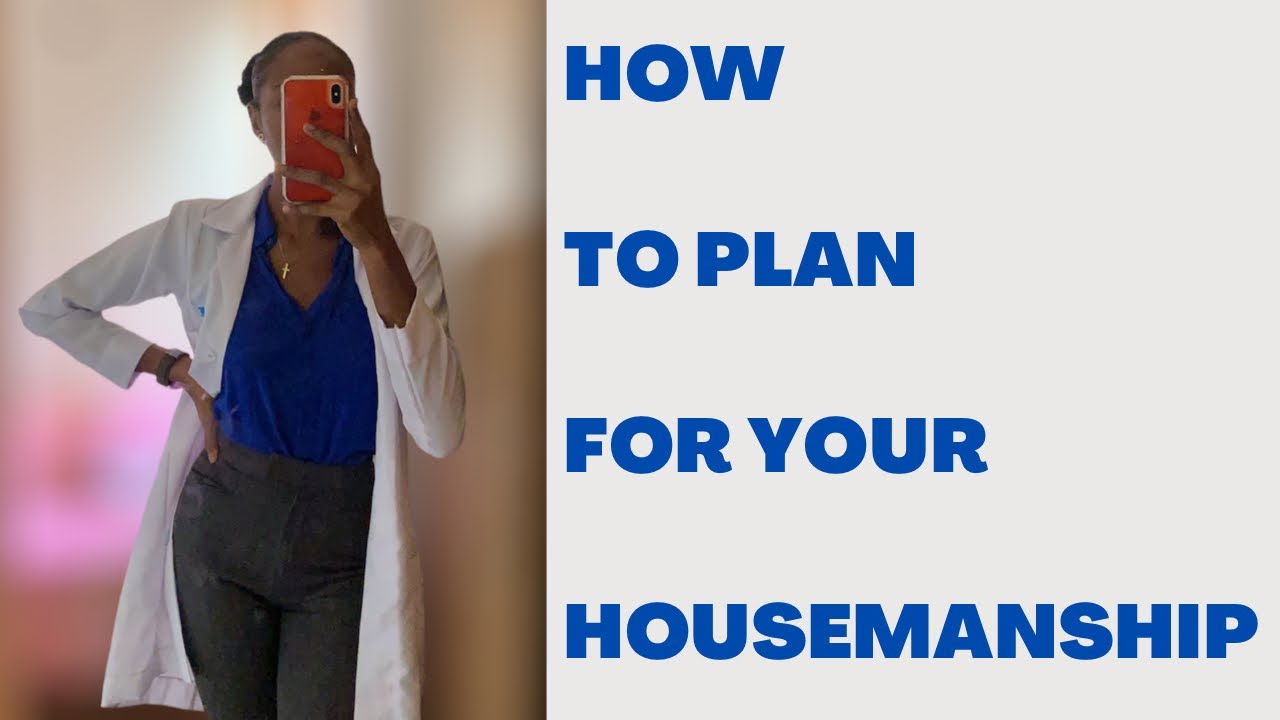 How to plan for your housemanship|| What to look out for - YouTube