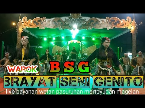 Full surup gayeng !! warok bsg brayat seni genito live bayanan wetan ...