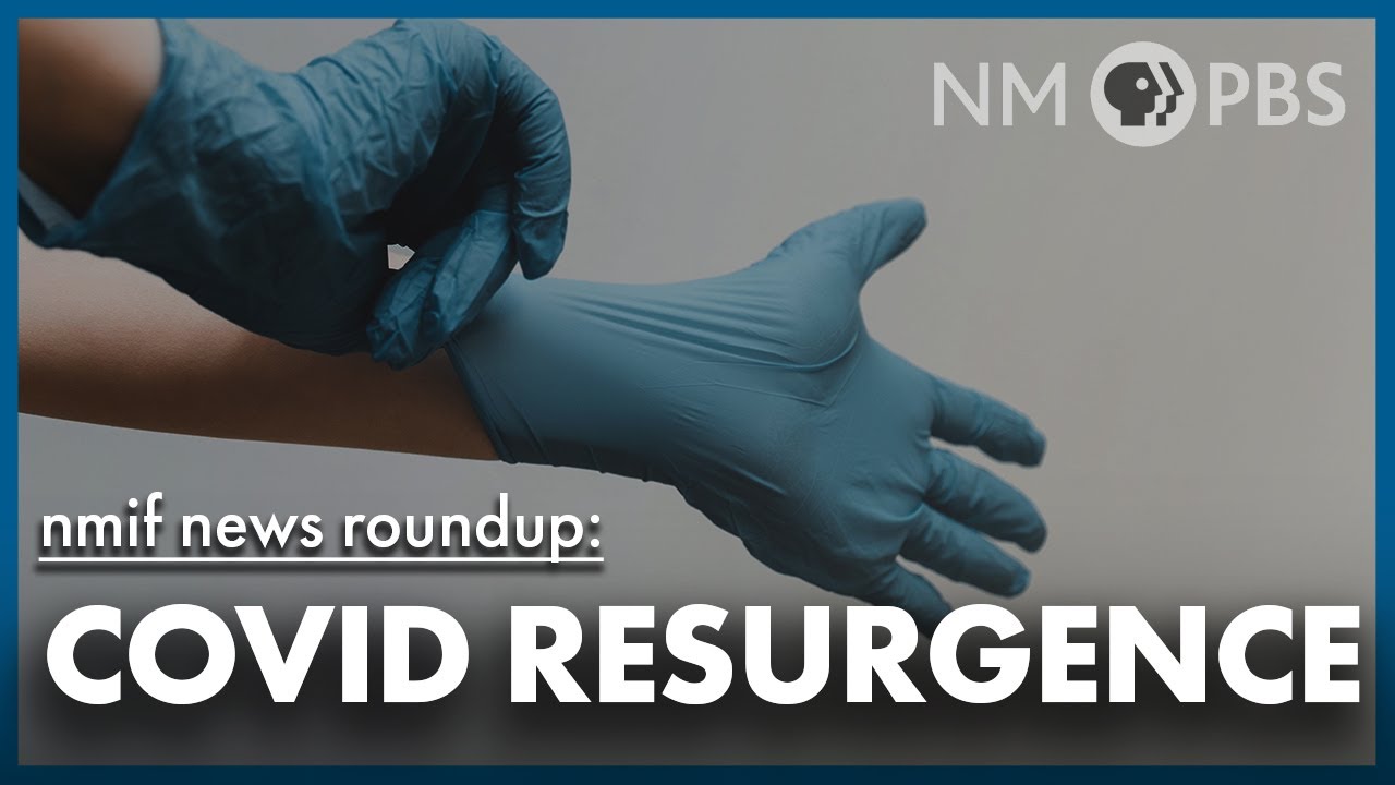 NMiF News Roundup | COVID Resurgence - YouTube