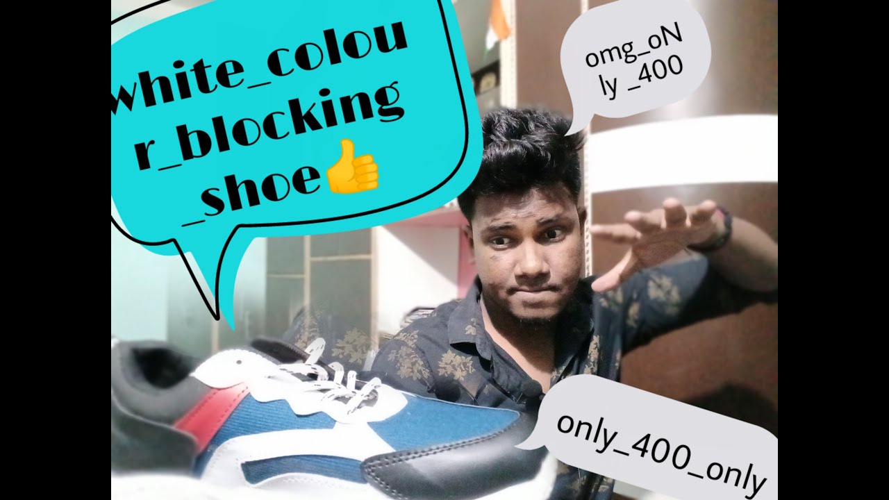 || White_Colour Blocking Shoe _ Unboxing _ || 😎😎🤟|| Only_400 - YouTube