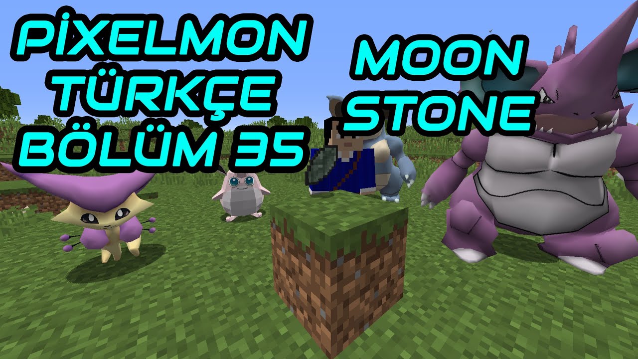 Pixelmon Türkçe Bölüm 35 "Moon Stone" - YouTube
