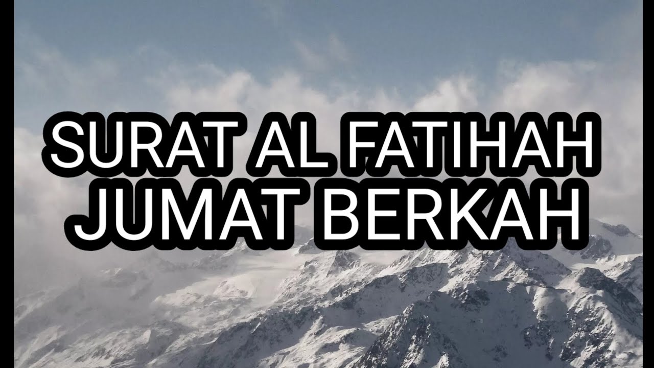SURAT AL FATIHAH JUMAT BERKAH Al Quran Surat Al Fatihah Jumat berkah ...