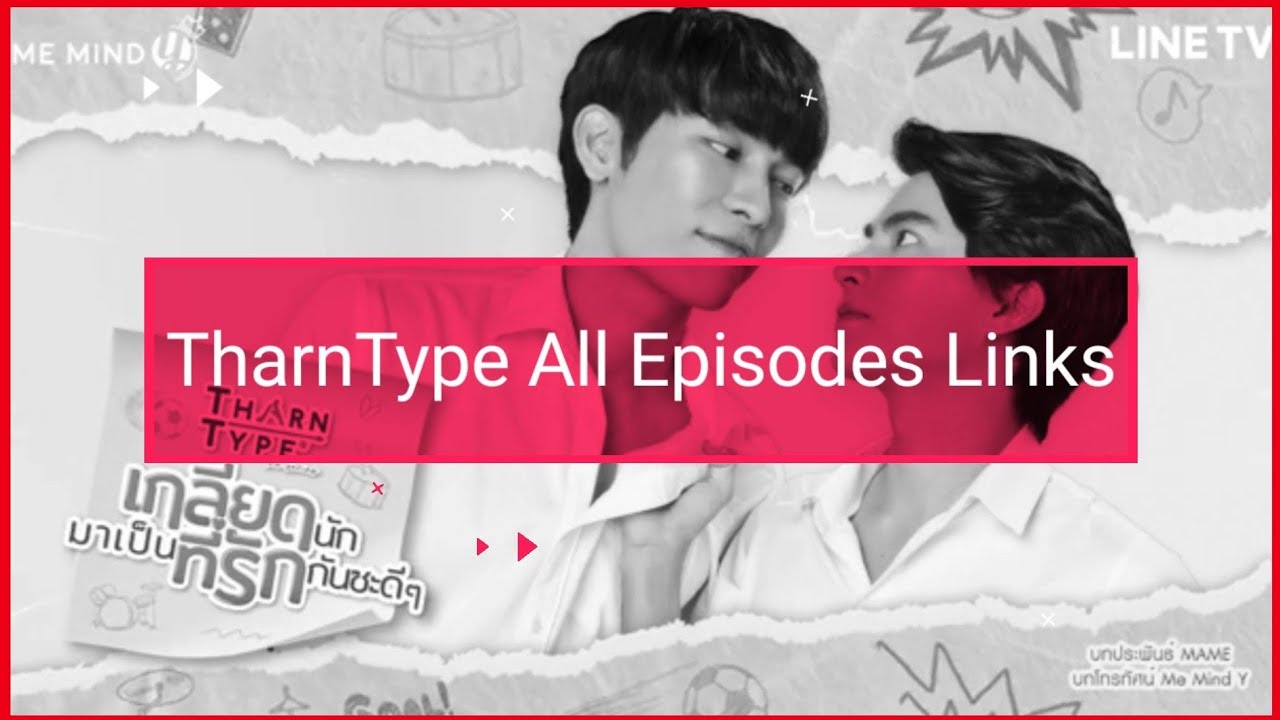TharnType The Series : All Episodes Link [In the Description] - YouTube