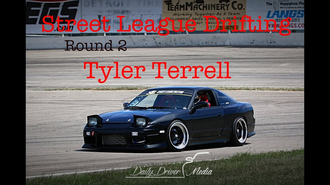 Street League Drifting Round 2 - Tyler Terrell - Daily Driver Media ...