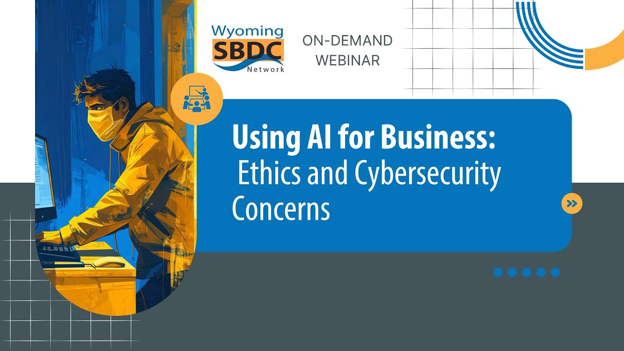 Using AI for Business: Ethics and Cybersecurity Concerns - YouTube