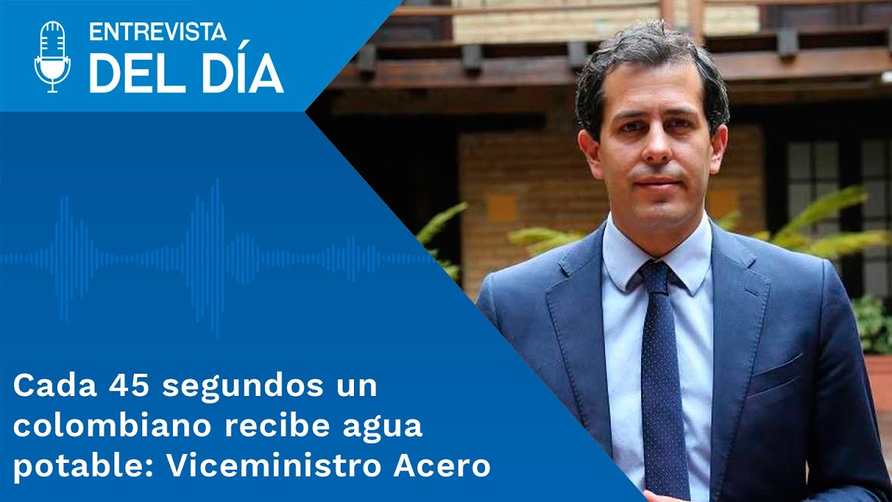 Entrevista Del Día Viceministro De Agua Y Saneamiento Básico Jose Luis