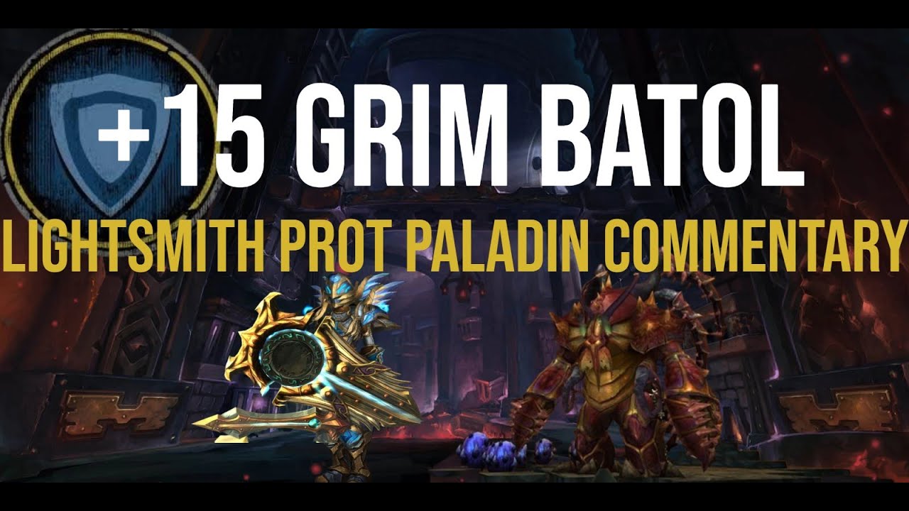 Tanking a +15 Grim Batol at 629 ilvl - Prot Paladin Commentary and Tanking Review - YouTube
