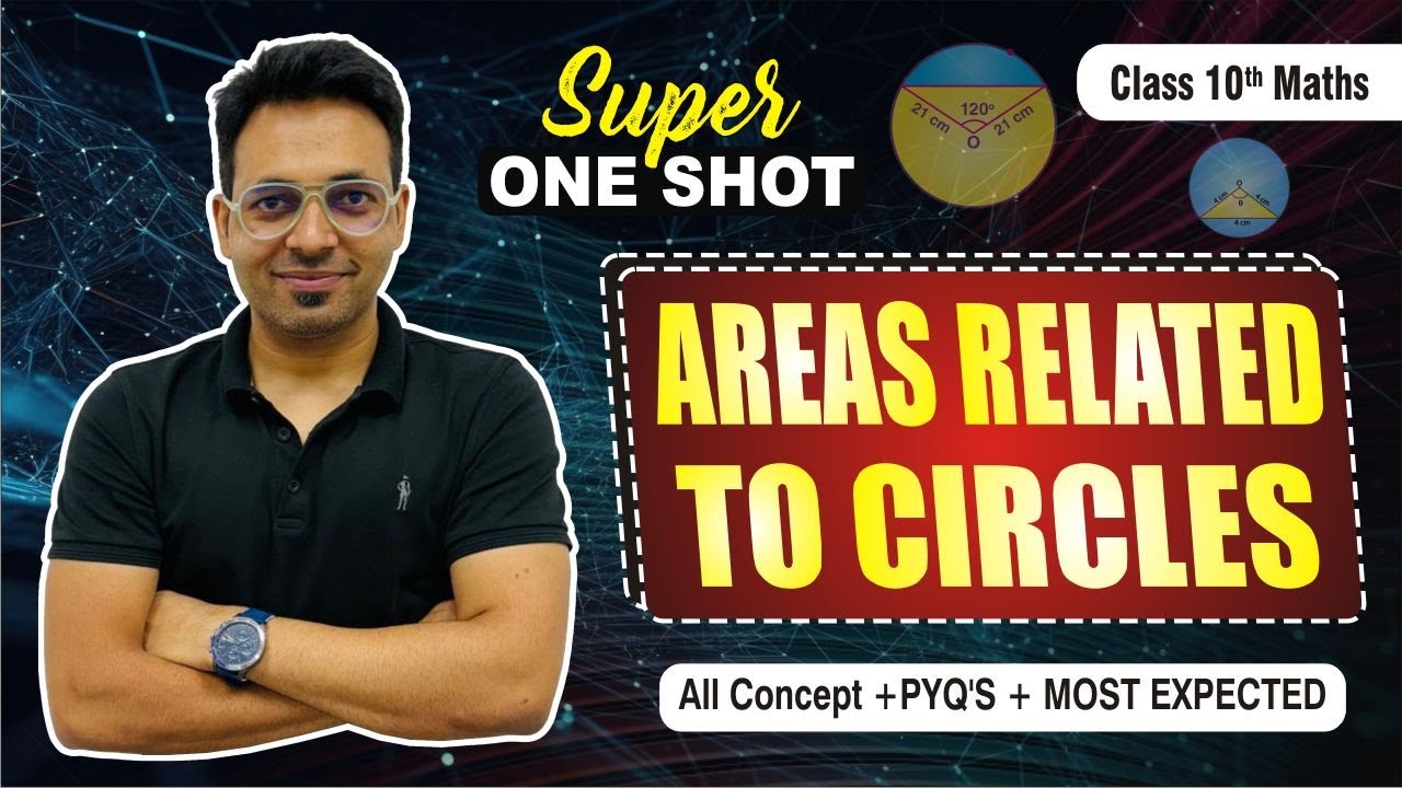 Area Related to Circle One Shot | Maths Class 10th Board | Complete Chapter Concept+PYQs ...
