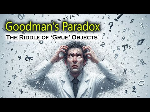 Goodman’s Paradox Unlocked: Solving the Riddle of ‘Grue’ Objects! # ...