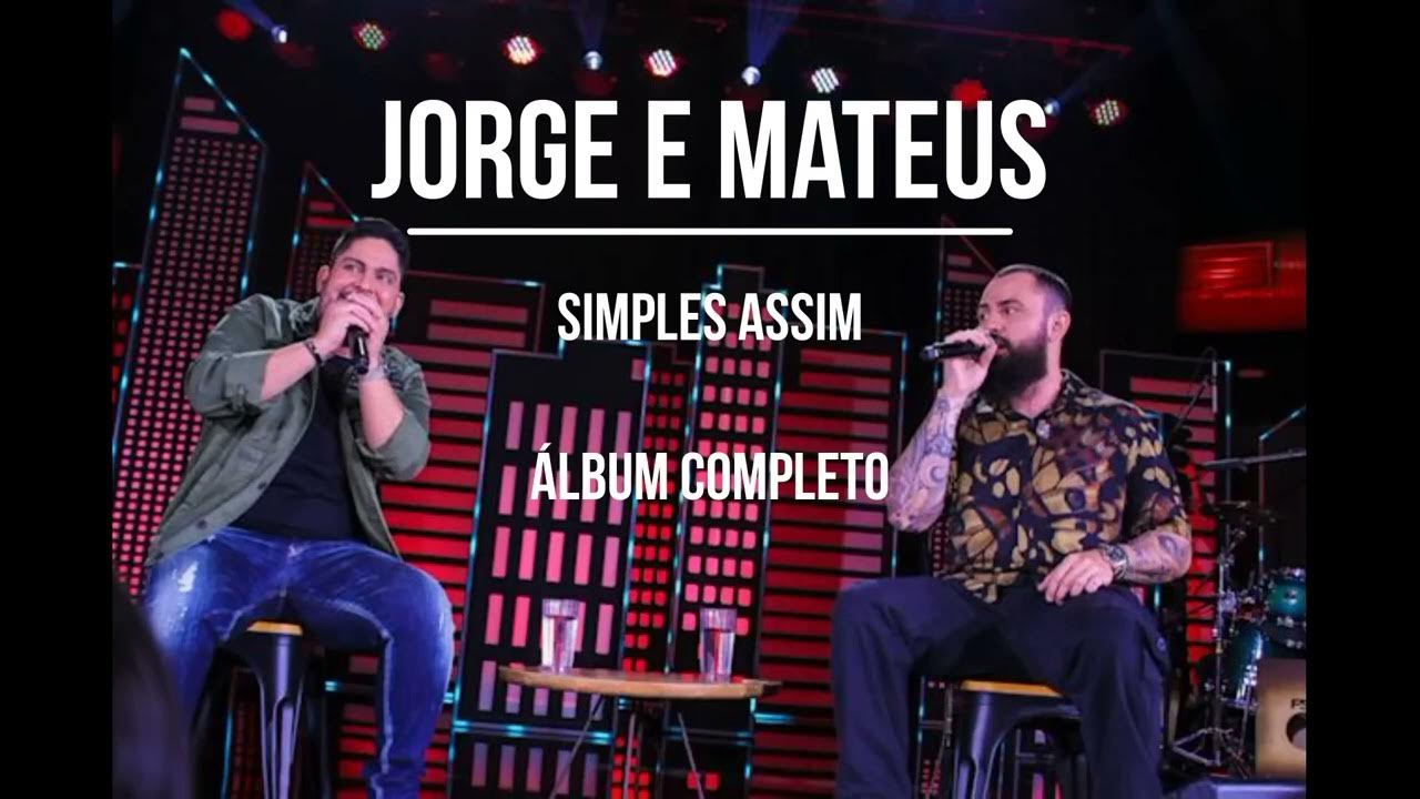 Jorge e Mateus - Simples Assim - Ao Vivo 2022 - CD Completo - YouTube