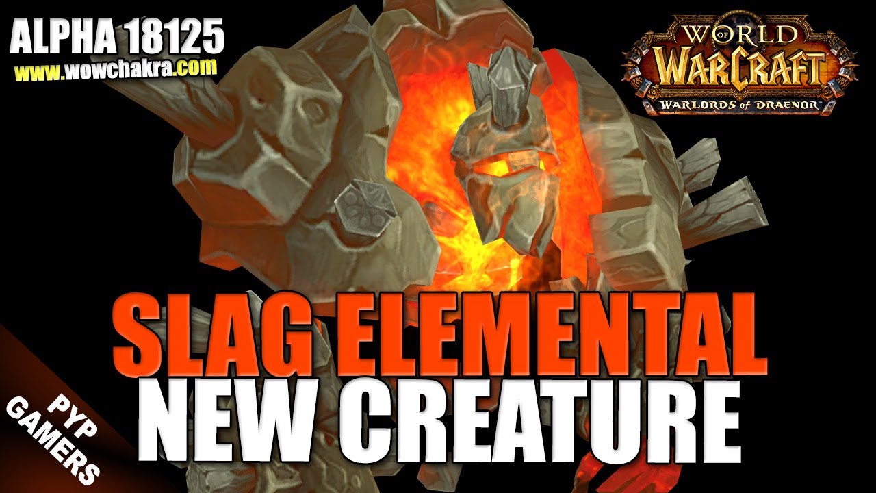 New Slag Elemental creature | Warlords of Draenor Alpha - YouTube