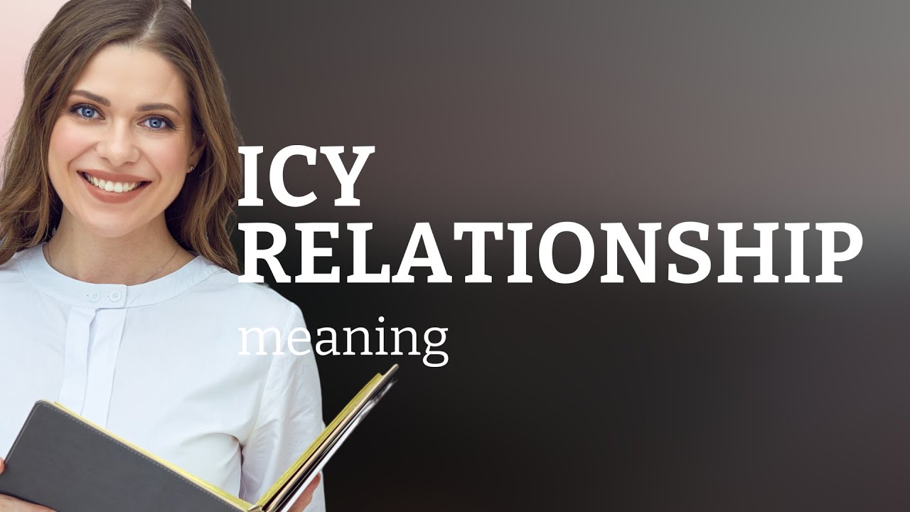 Understanding "Icy Relationship": A Guide to English Idioms - YouTube