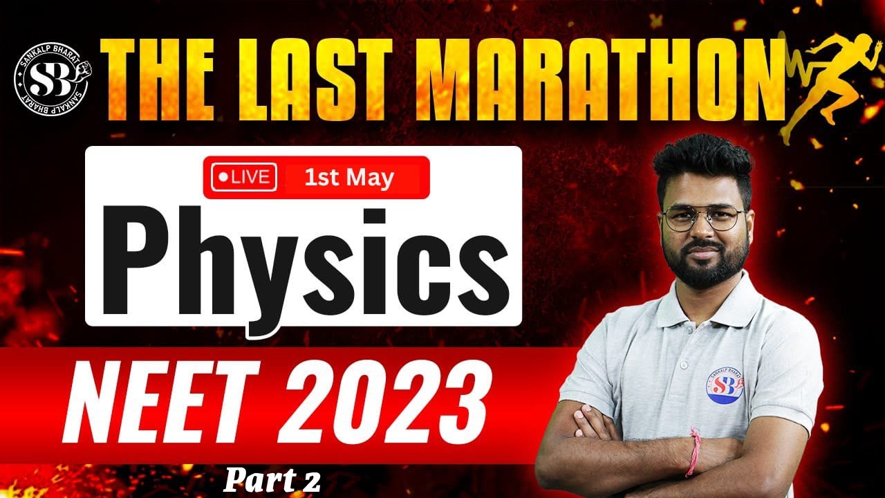 The Last Marathon | NEET 2023 | Complete Revision Physics | Sankalp Bharat | Part 2 - YouTube