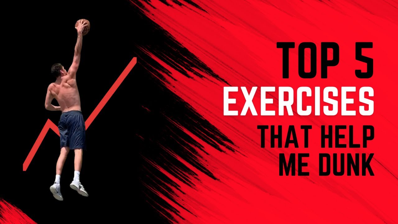 My TOP 5 exercises that helped me DUNK! - YouTube