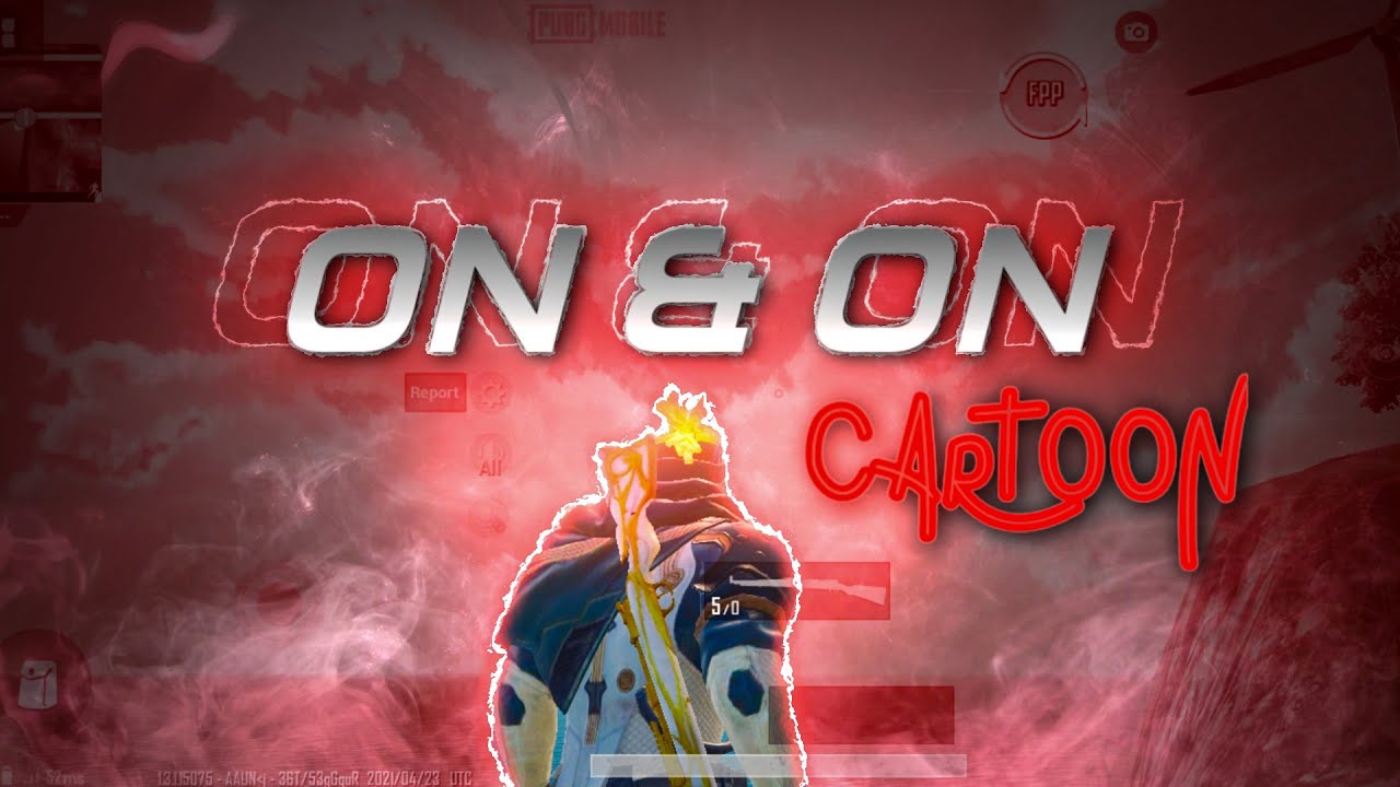 ON & ON - Cartoon | Redmi K20 Pro | pubgmobile | SAMSUNG,A3,A5,A6,A7,J2 ...