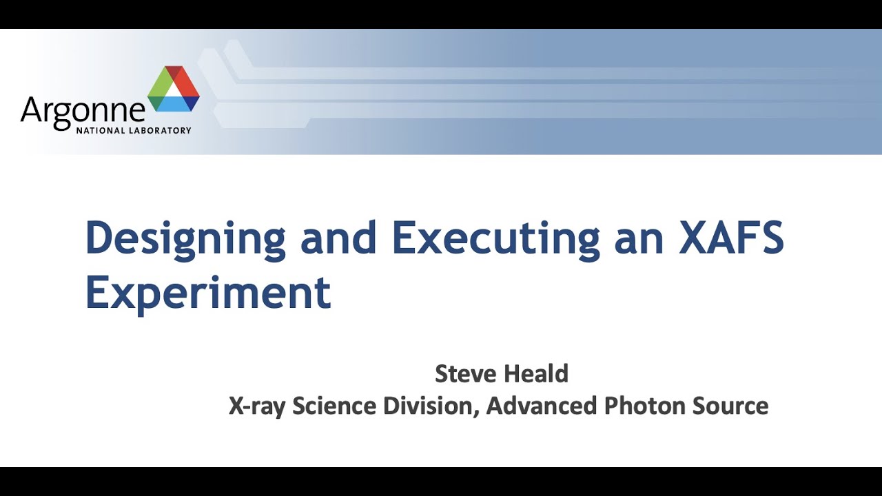 Steve Heald Designing and Executing an XAFS Experiment - YouTube