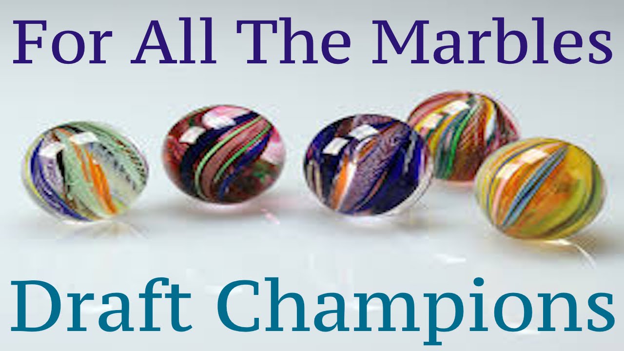For All The Marbles | Draft Champions - YouTube
