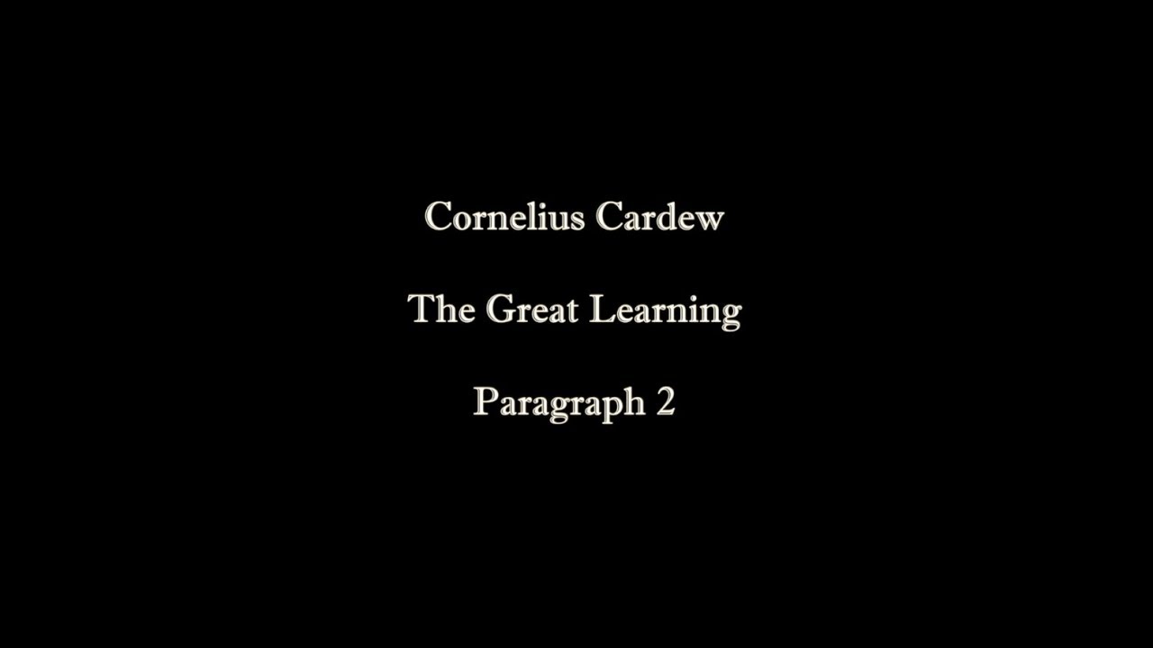 Cornelius Cardew "The Great Learning" Paragraph 2 - YouTube