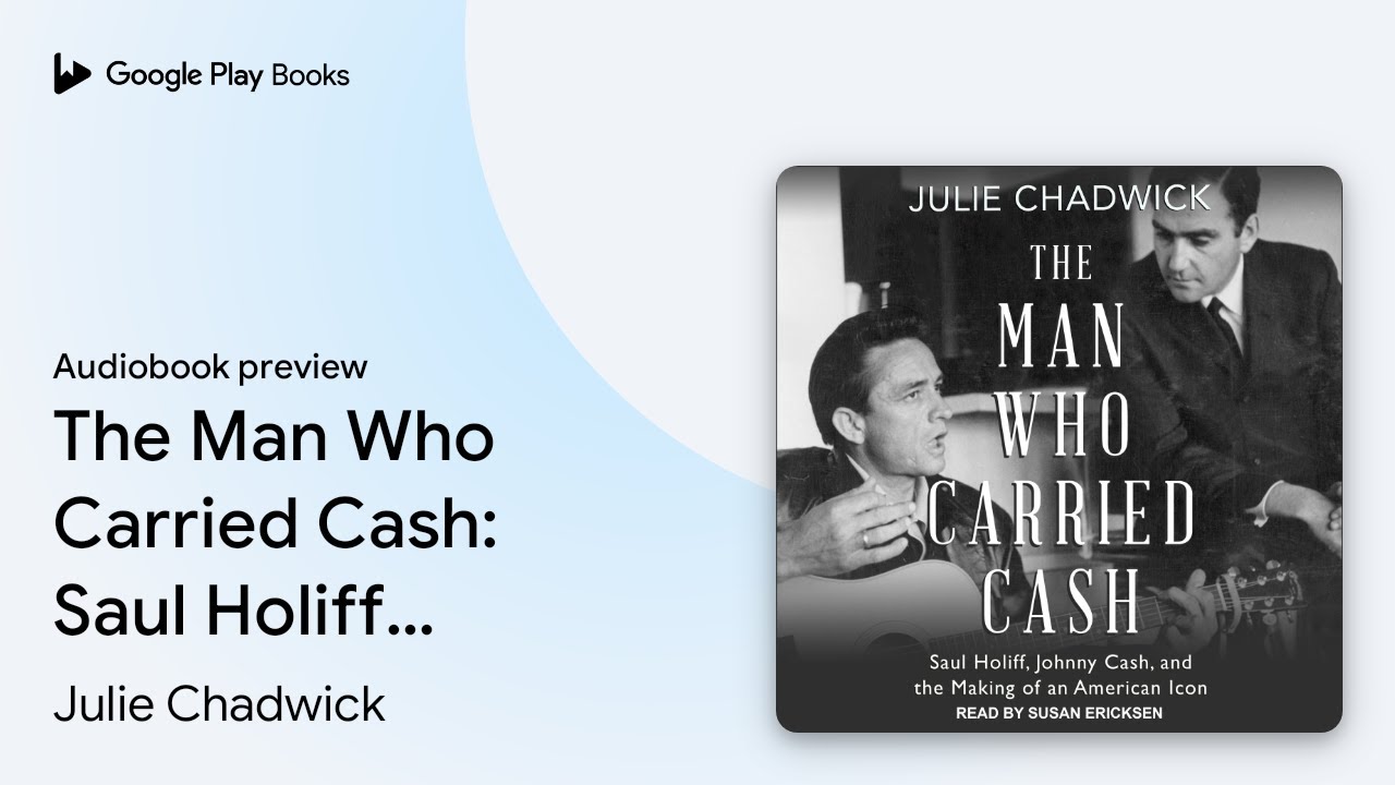 The Man Who Carried Cash: Saul Holiff, Johnny… by Julie Chadwick ...