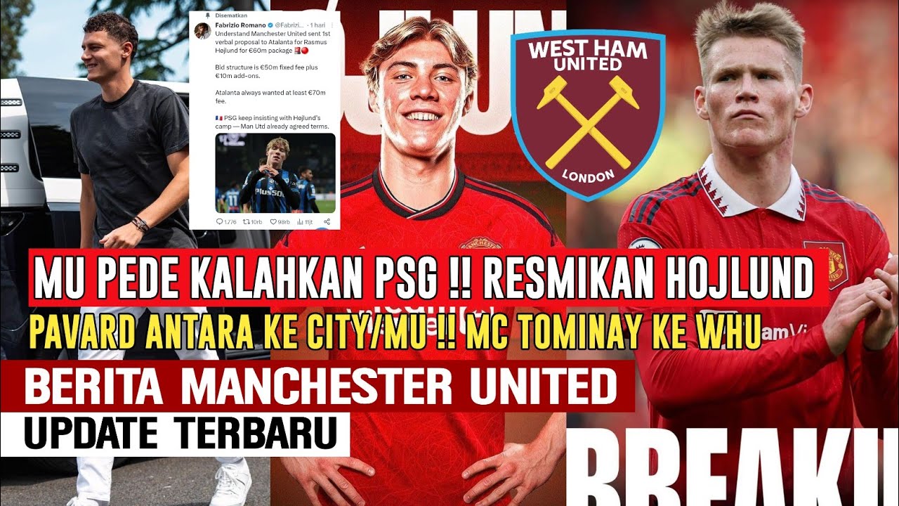 MC TOMINAY KE WHU🏆MU Pede Kalahkan PSG Resmikan Hojlund ️Pavard Antara ...
