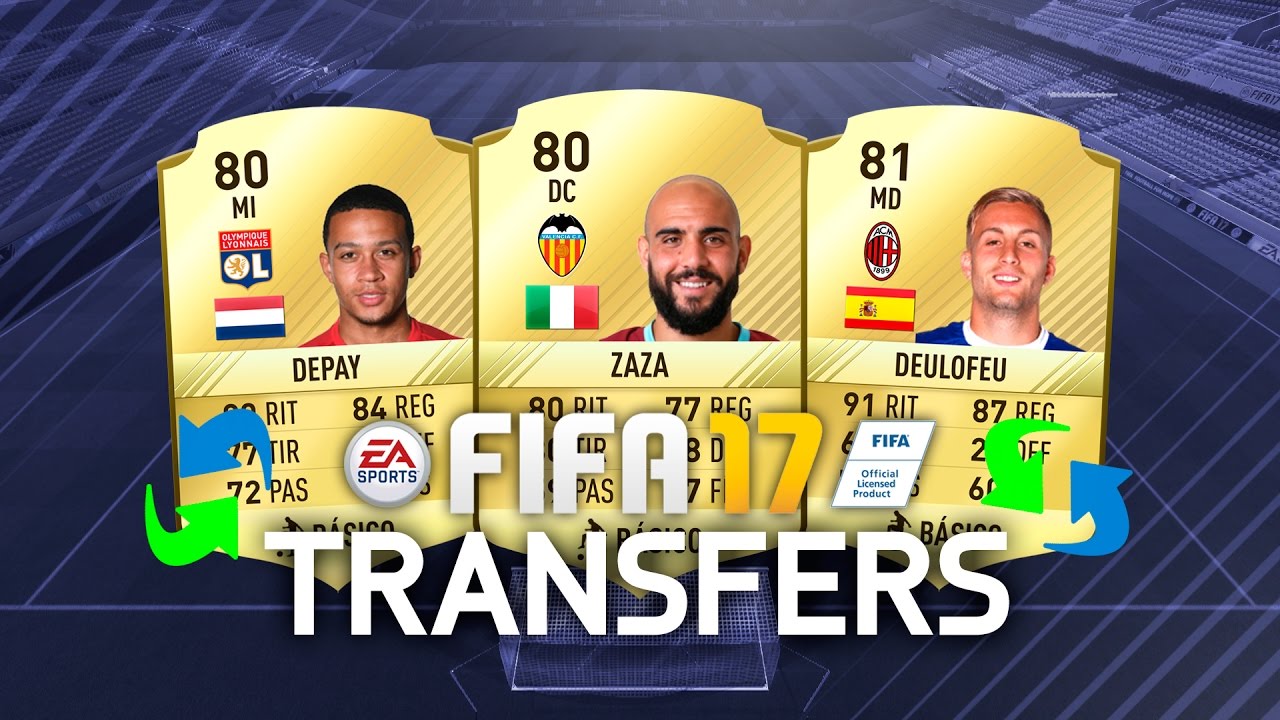 FIFA 17 | NUEVOS TRANSFERS! ZAZA, DEPAY & DEULOFEU #3 | FICHAJES - YouTube