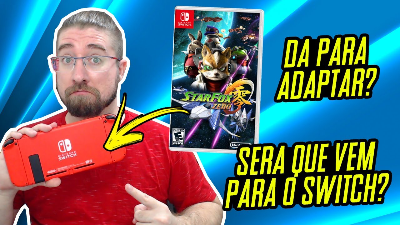 Star Fox Zero para o Switch: Será que vem e dá para adaptar? | # ...