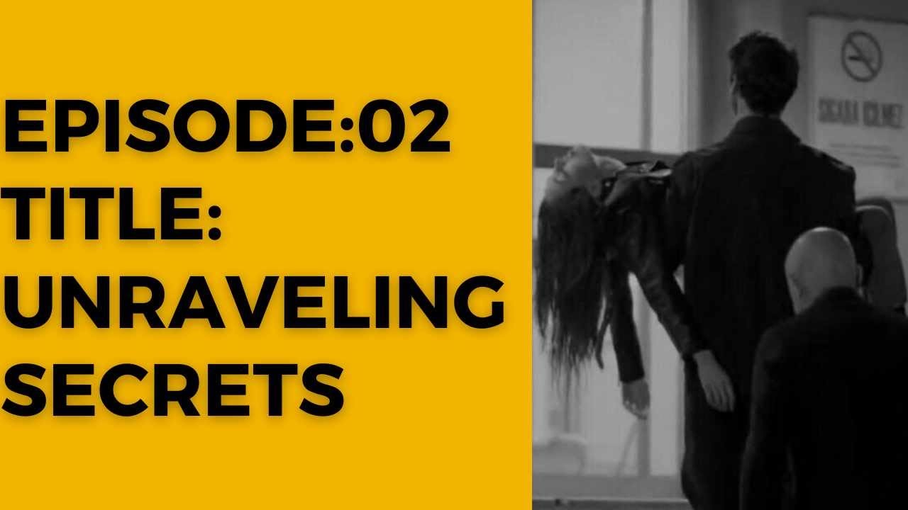 Fictional Story : Unraveling Secrets Episode: 02 - YouTube