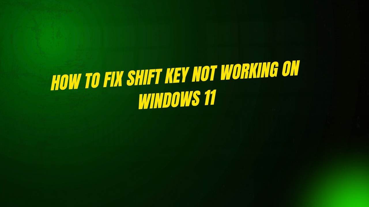 How To Fix Shift Key Not Working on Windows 11 - YouTube