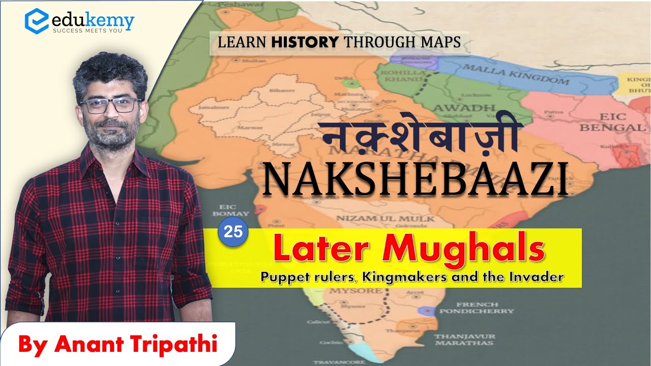 Later Mughals - Puppet rulers, Kingmakers, & The Invader | Nakshebaazi ...