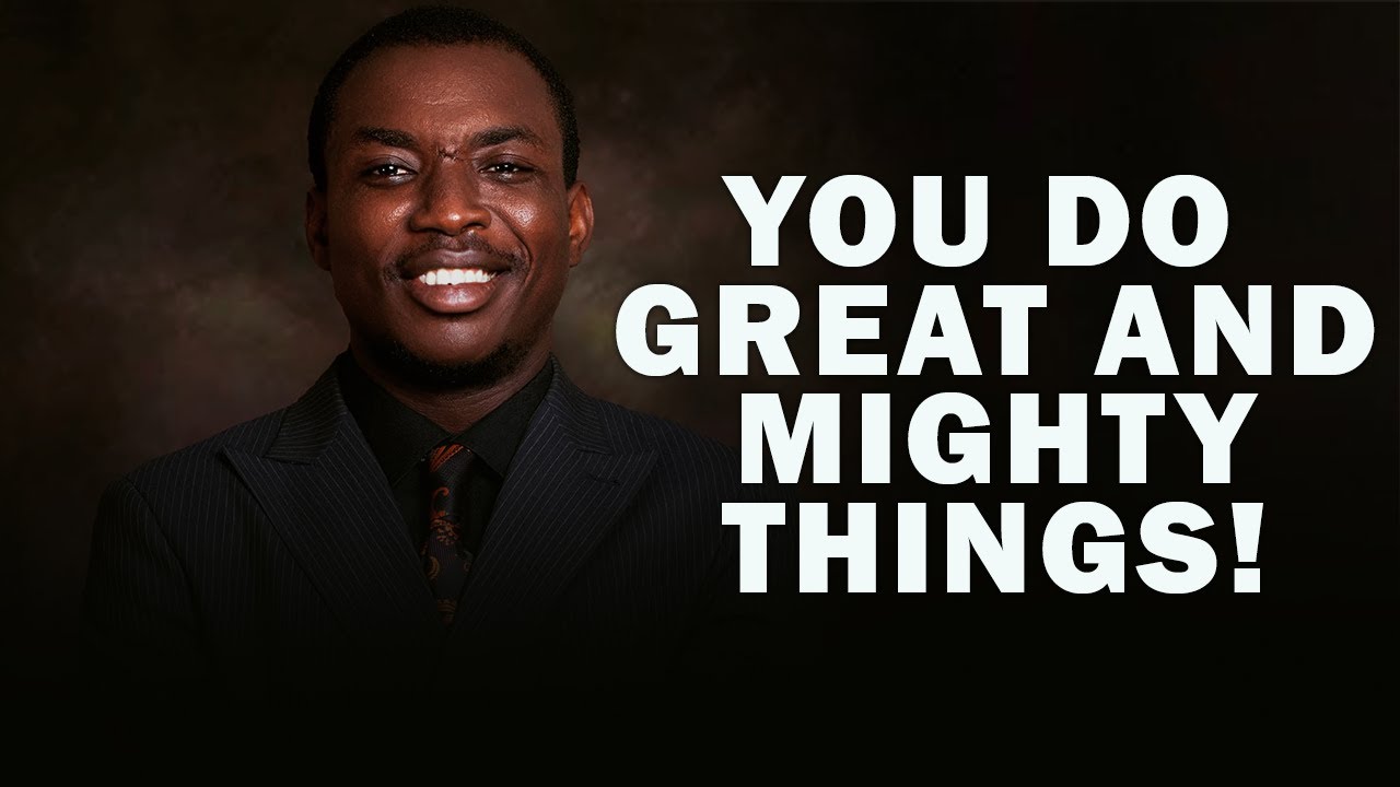 YOU DO GREAT AND MIGHTY THINGS | MIN.THEOPHILUS SUNDAY - YouTube