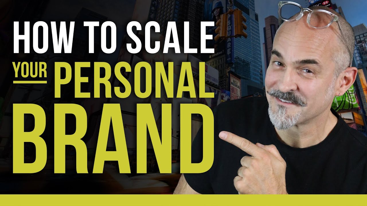 How To Scale Your Personal Brand - and Grow Your Authority, Reach ...