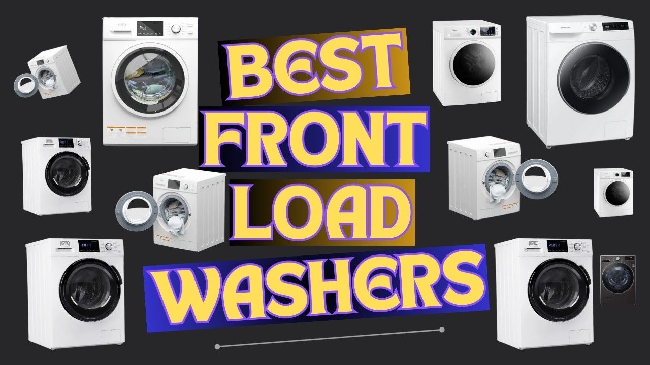 Best Front Load Washers (Top 5) – Ultimate Guide & Reviews - YouTube