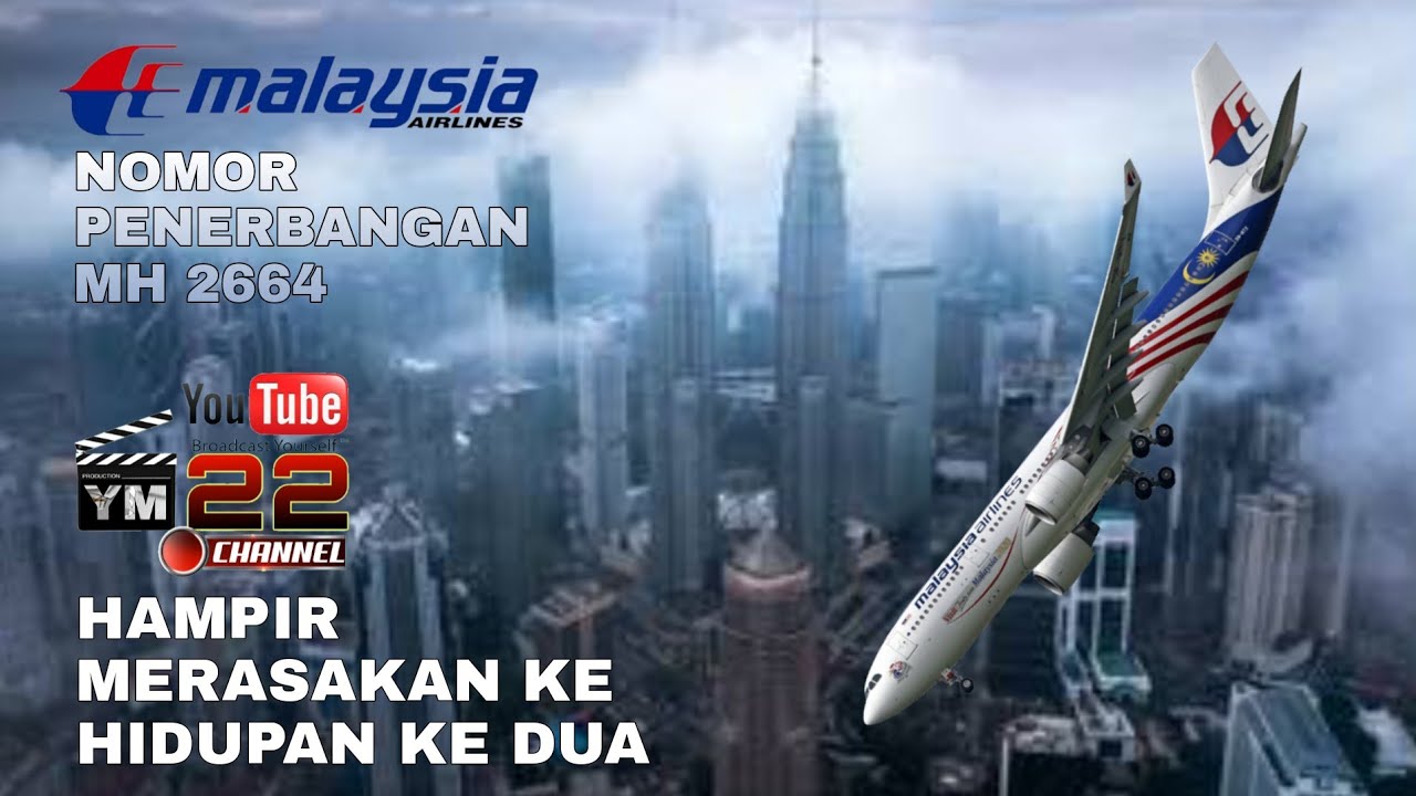 PESAWAT BOEING 737-800 MALAYSIA AIRLINES HAMPIR MERENGGUT NYAWA ...