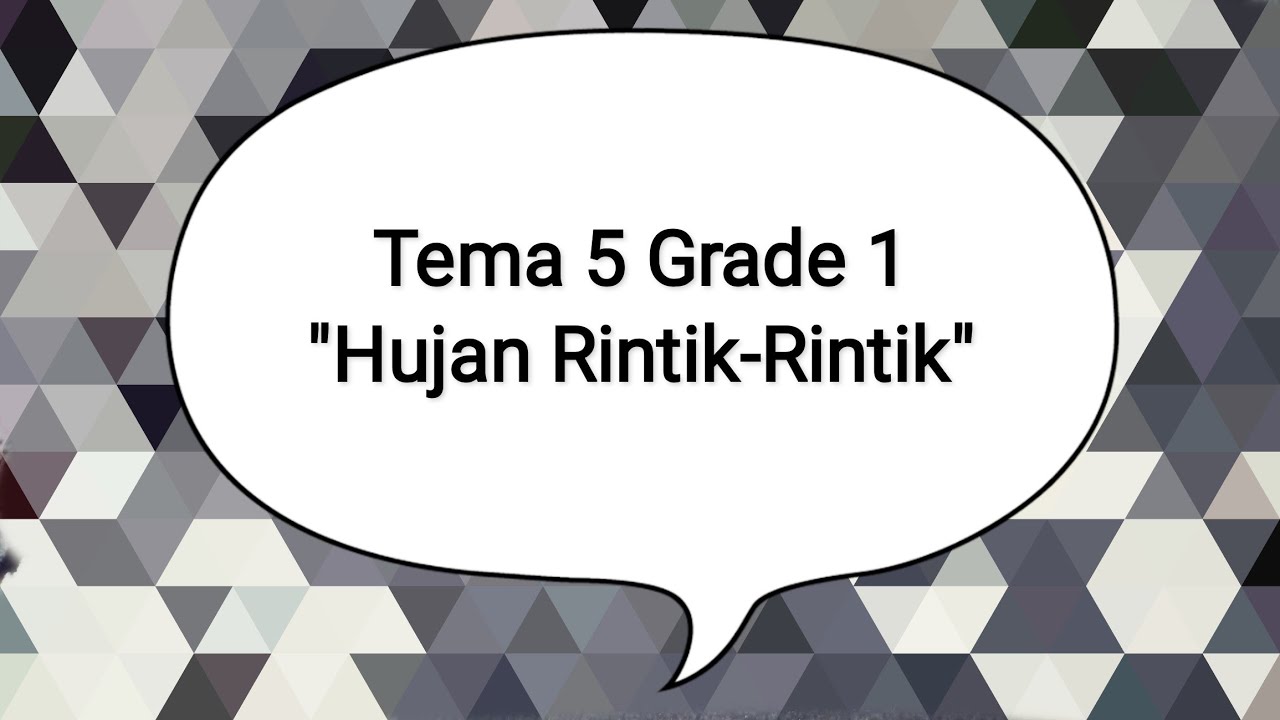 Tema 5 Grade 1 "Hujan Rintik-Rintik" - YouTube