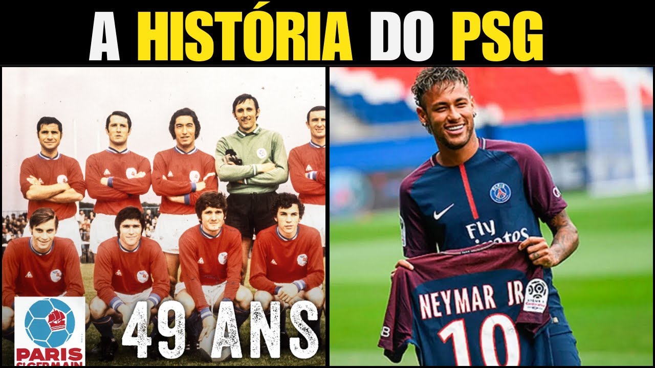 A INCRÍVEL HISTÓRIA DO PARIS SAINT-GERMAIN!! - YouTube