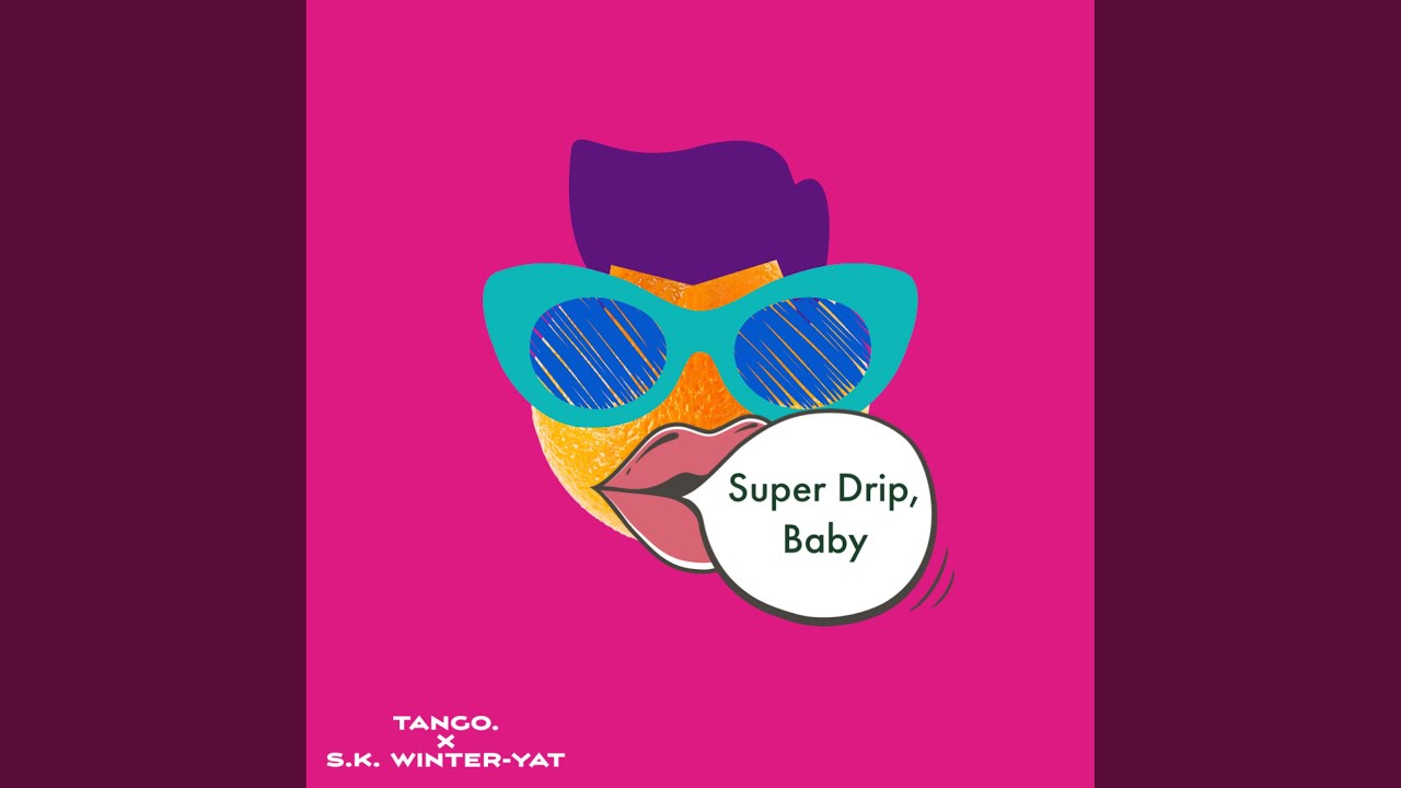 Super Drip (feat. tango.) - YouTube