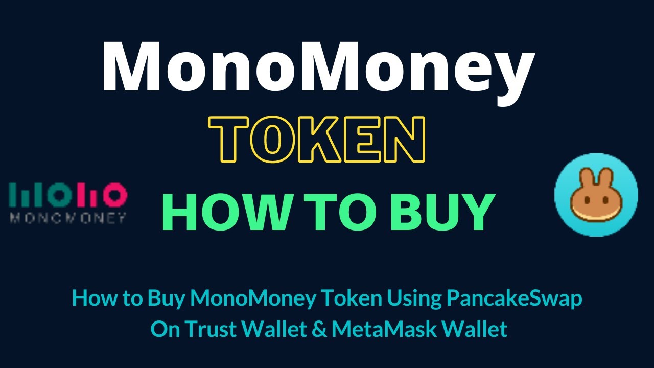 How to Buy MonoMoney Token (MONO) Using PancakeSwap On Trust Wallet OR ...